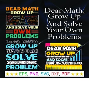 Funny Math Teacher SVG: Dear Math, Solve Your Own Problems (digital ...