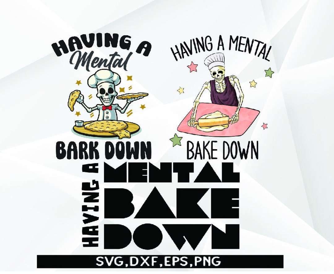 Having A Mental Bake Down Svg Png, Skeleton Chef Svg, Png for Shirts ...