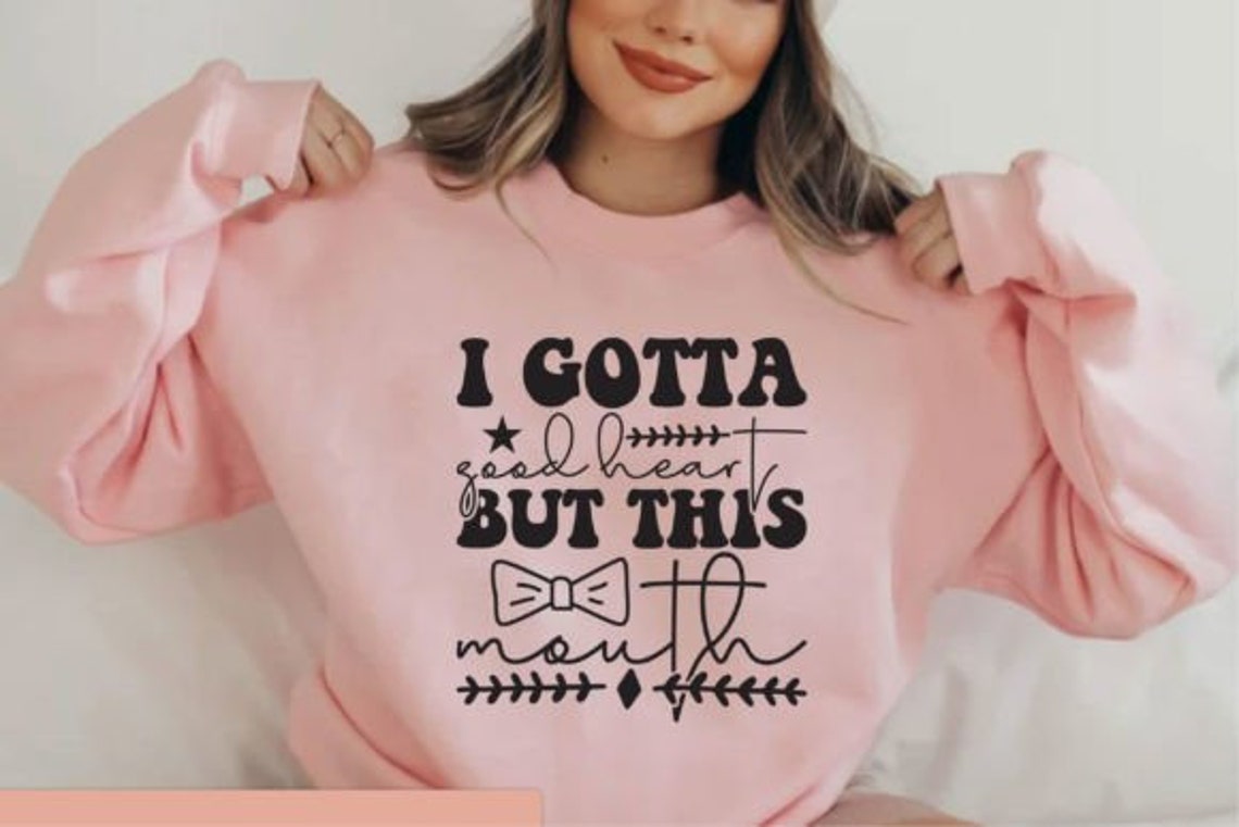 I Gotta Good Heart but This Mouth SVG: Mom Life Quote (digital Download ...