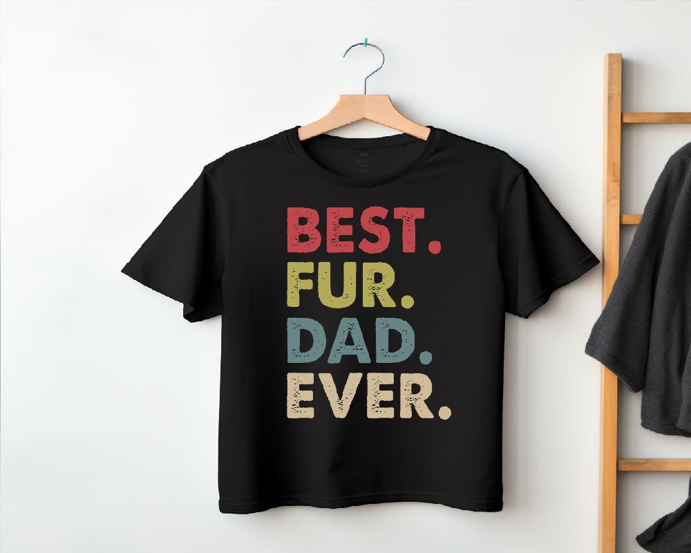 Best Fur Dad Ever Father's Day SVG , Perfect Father's Day or Birthday ...
