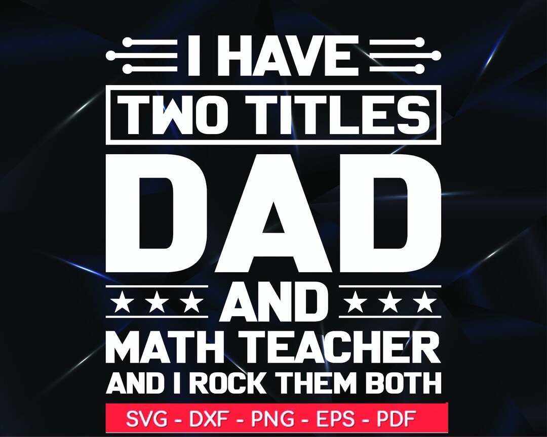 Dad and Math Teacher SVG, Funny Father's Day Gift (digital Files) - Etsy