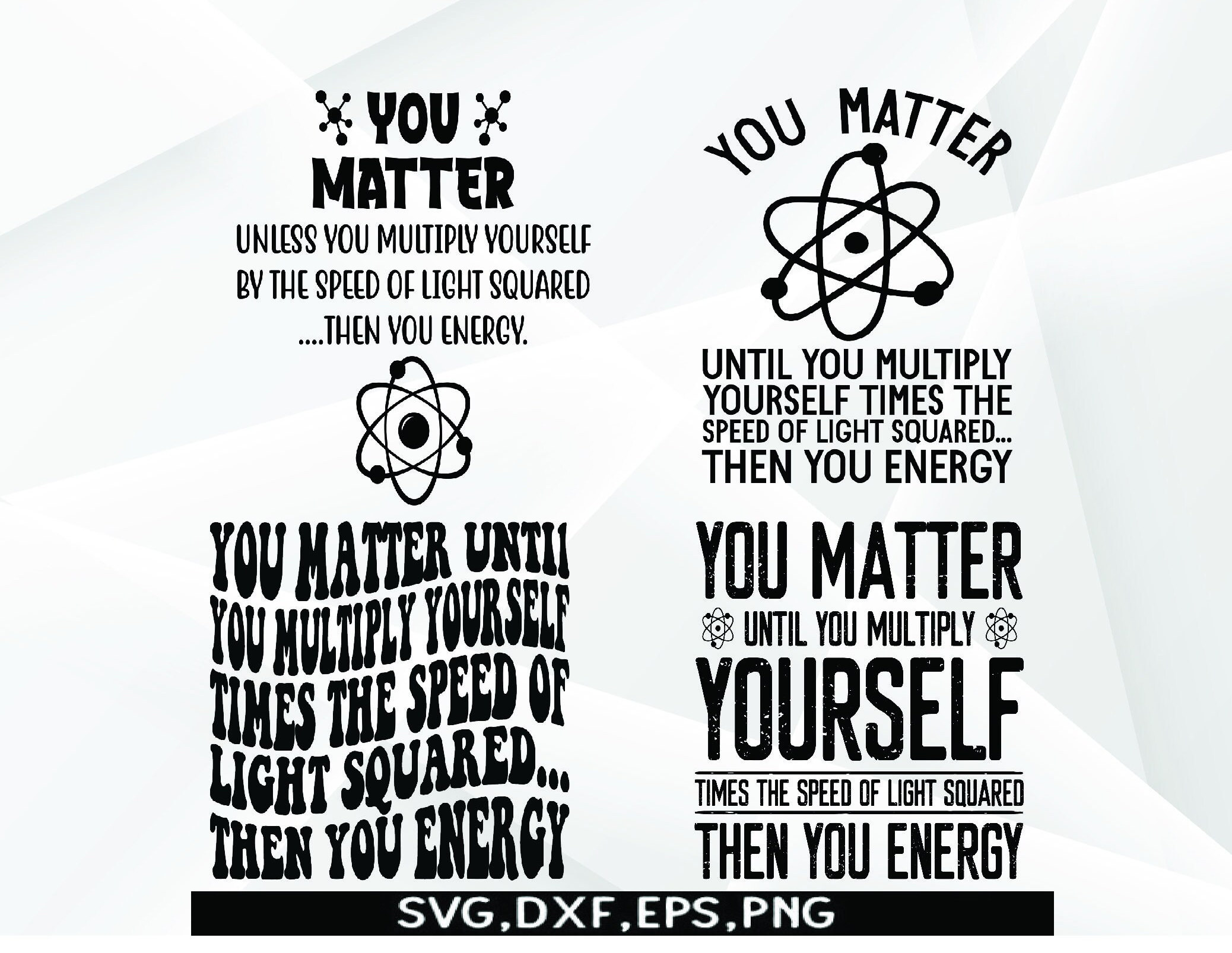 You Matter You Energy SVG, Funny Physics, Funny Science, You Matter ...