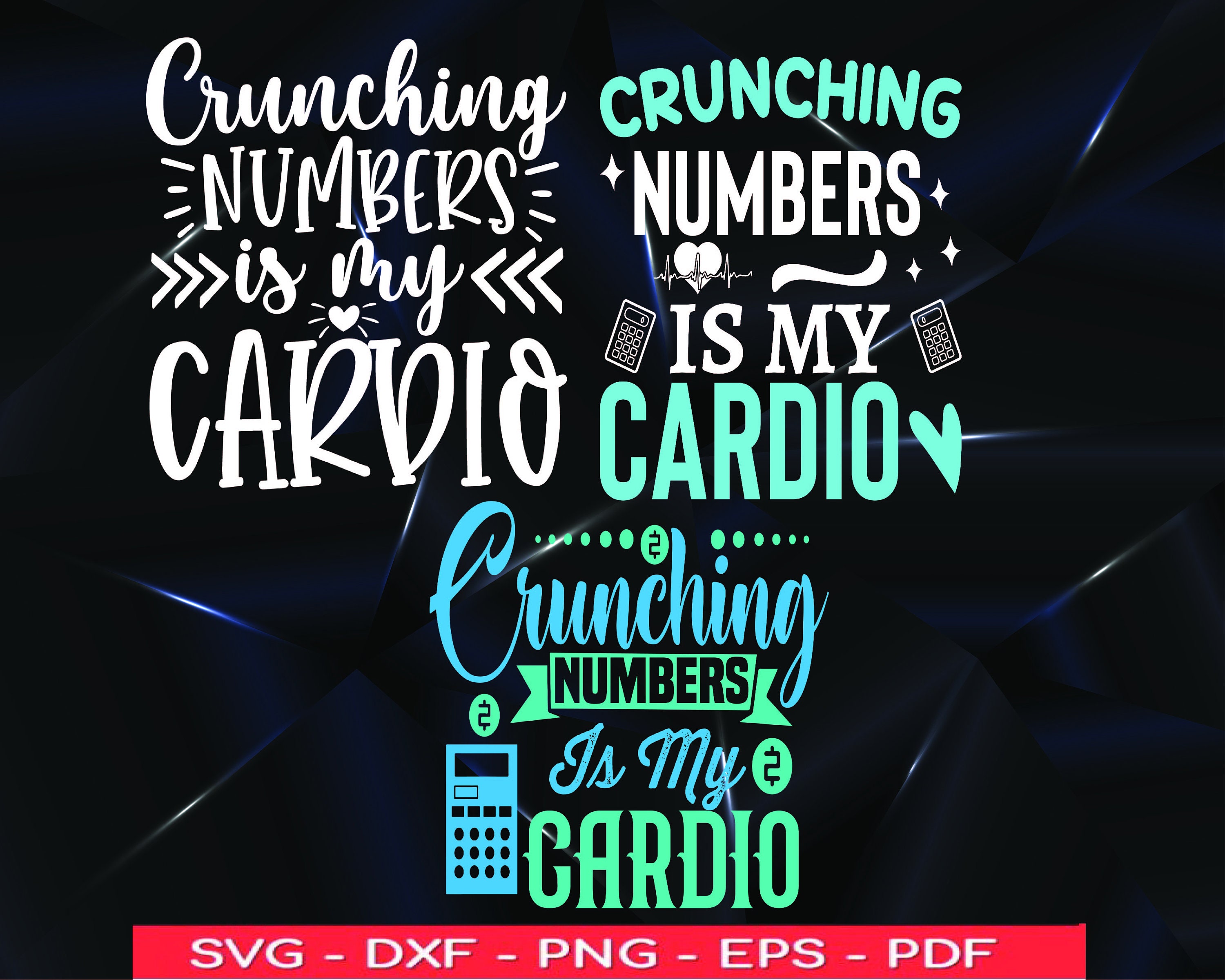 Crunching Numbers is My Cardio Svg, Cardio Svg, Funny Svg, Funny ... Crunching Numbers is My Cardio Svg, Cardio Svg, Funny Svg, Funny ...