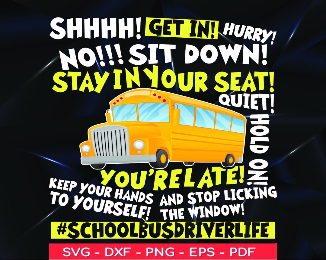 Funny School Bus Driver Life SVG PNG: Last Day of School (digital Files ...