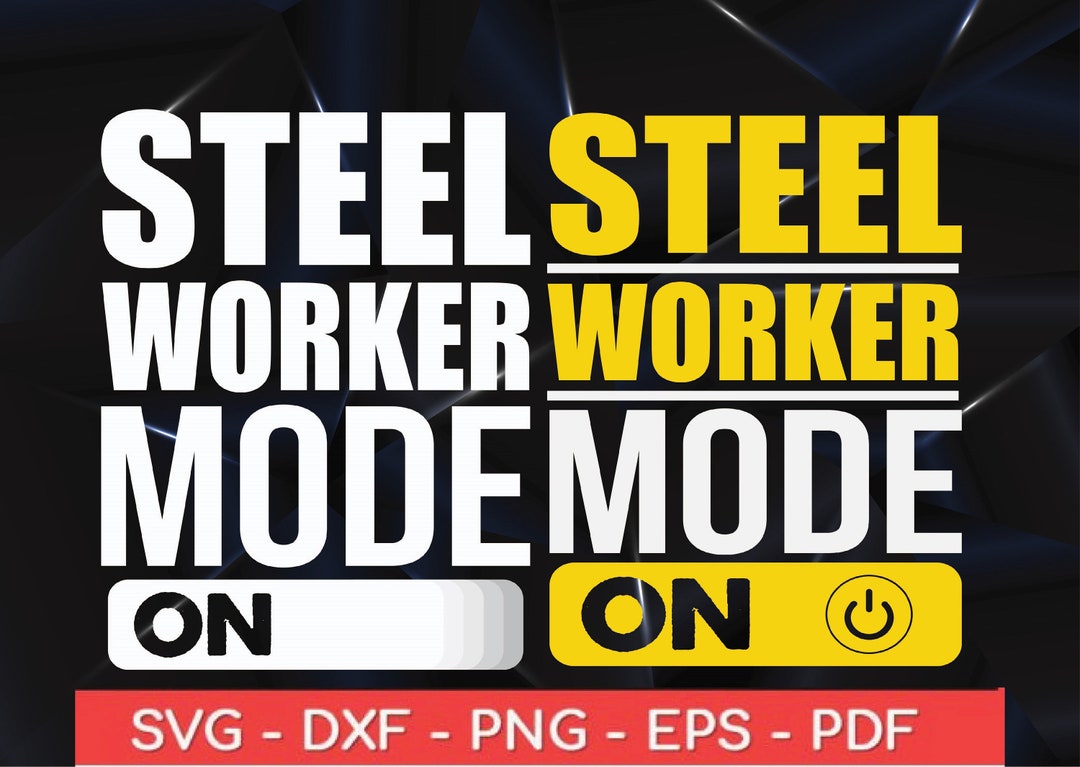 Steelworker Mode on SVG Design (digital Files) - Etsy