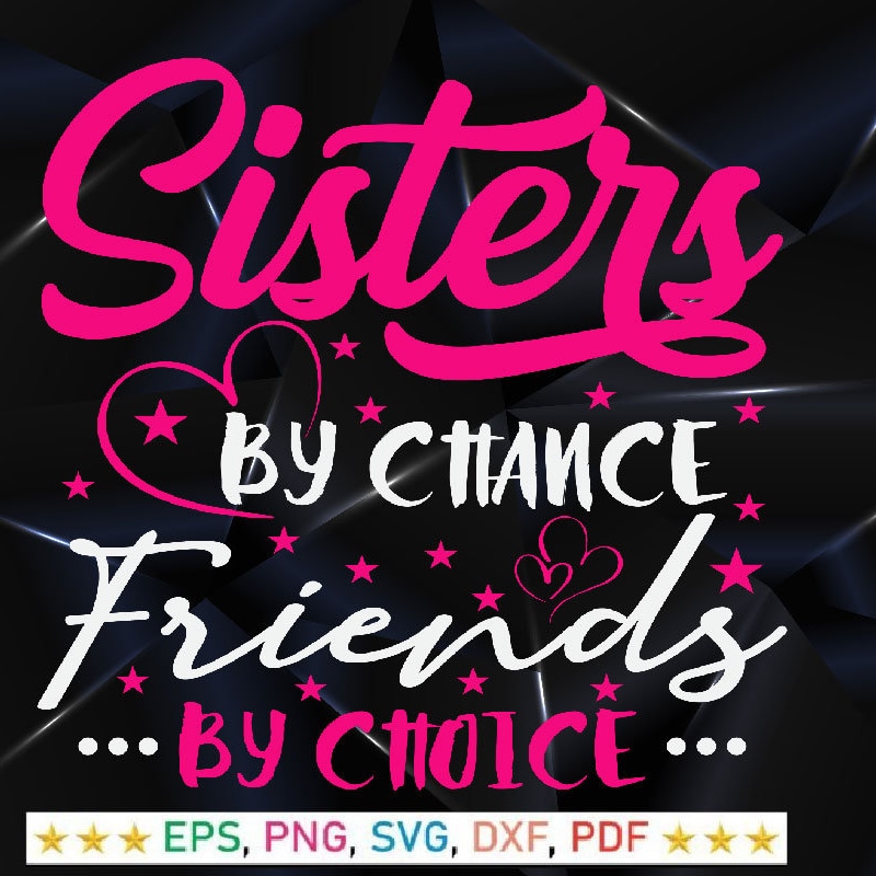 Sisters by Chance Friends by Choice - Etsy