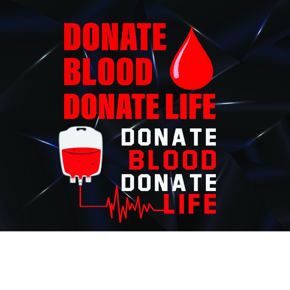 Donate Blood Donate Life SVG Png Dxf, Blood Donate Awareness Blood ...