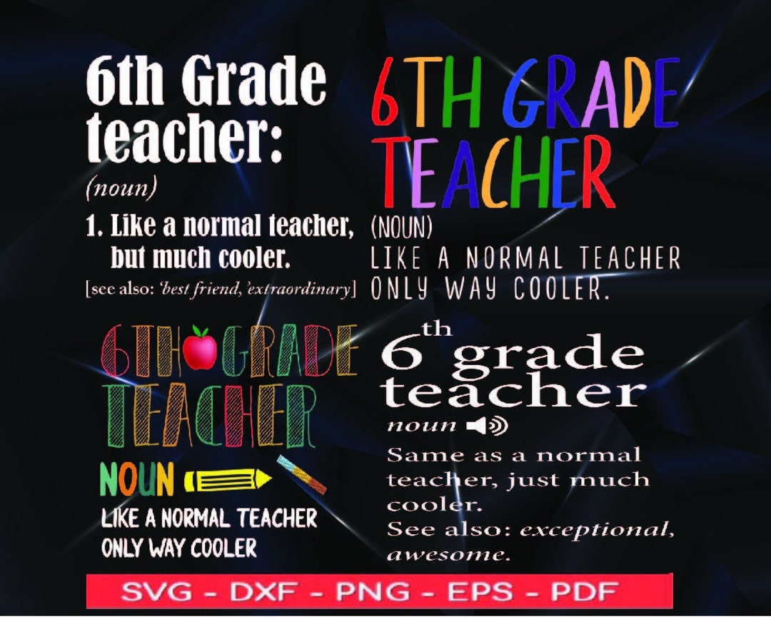 6th Grade Teacher Definition (svg, Png, Eps, Dxf, Pdf) - Etsy