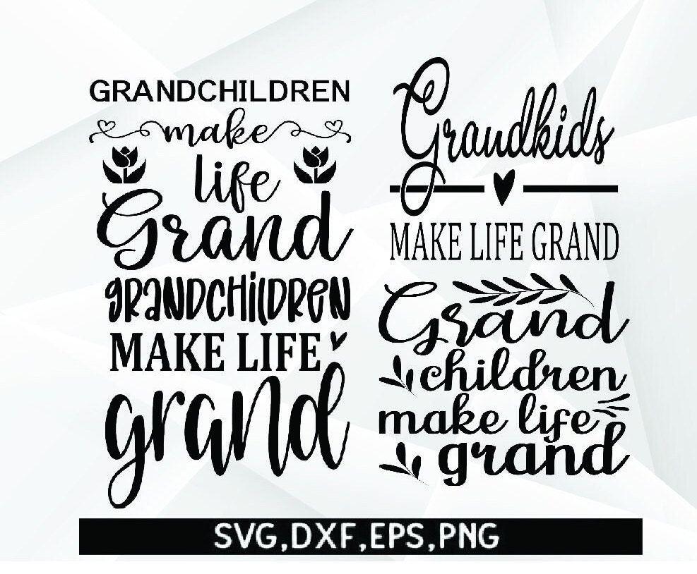 Grandchildren Make Life Grand Svg, Grandchildren, Grandparents ...