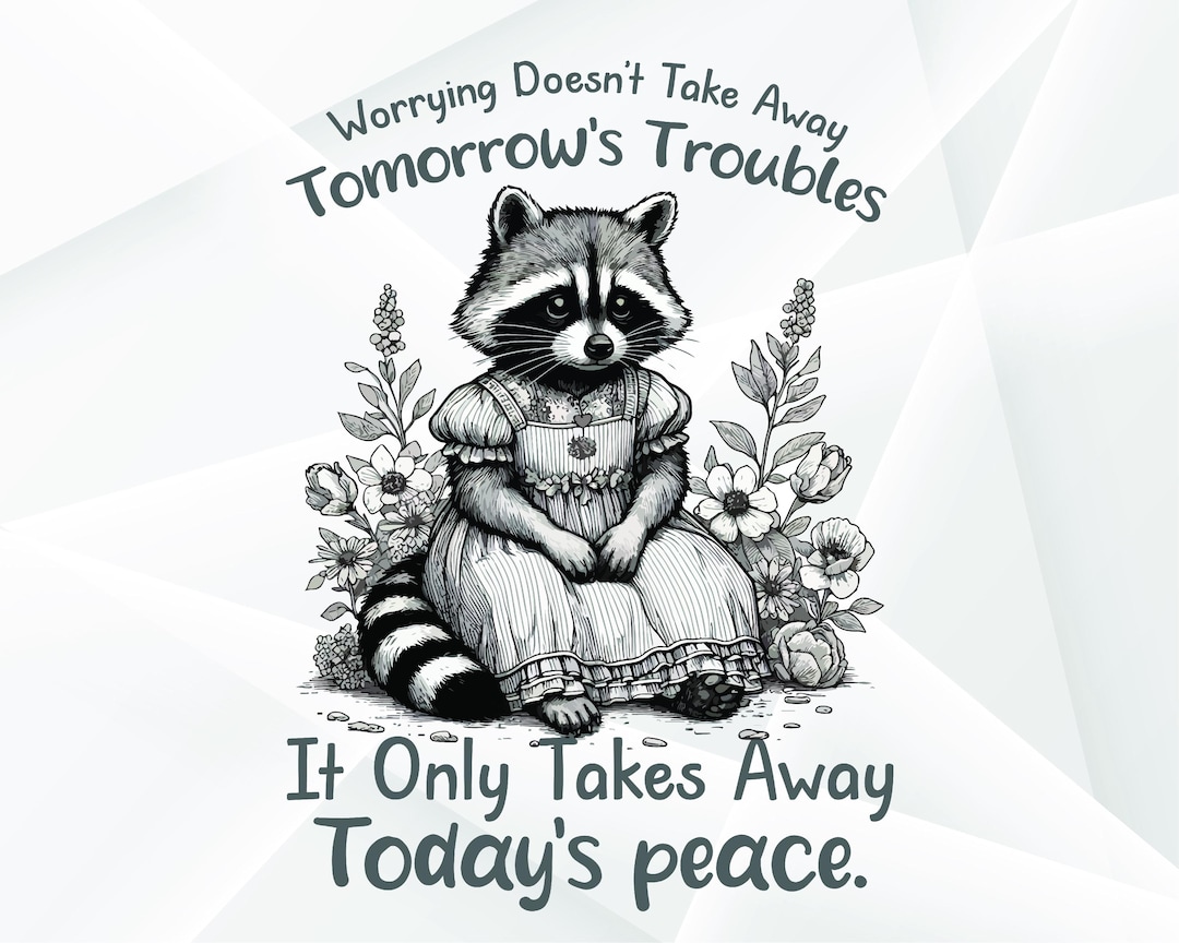 Inspirational Raccoon T-shirt: Funny Animal Quote Design (SVG, PNG, EPS ...
