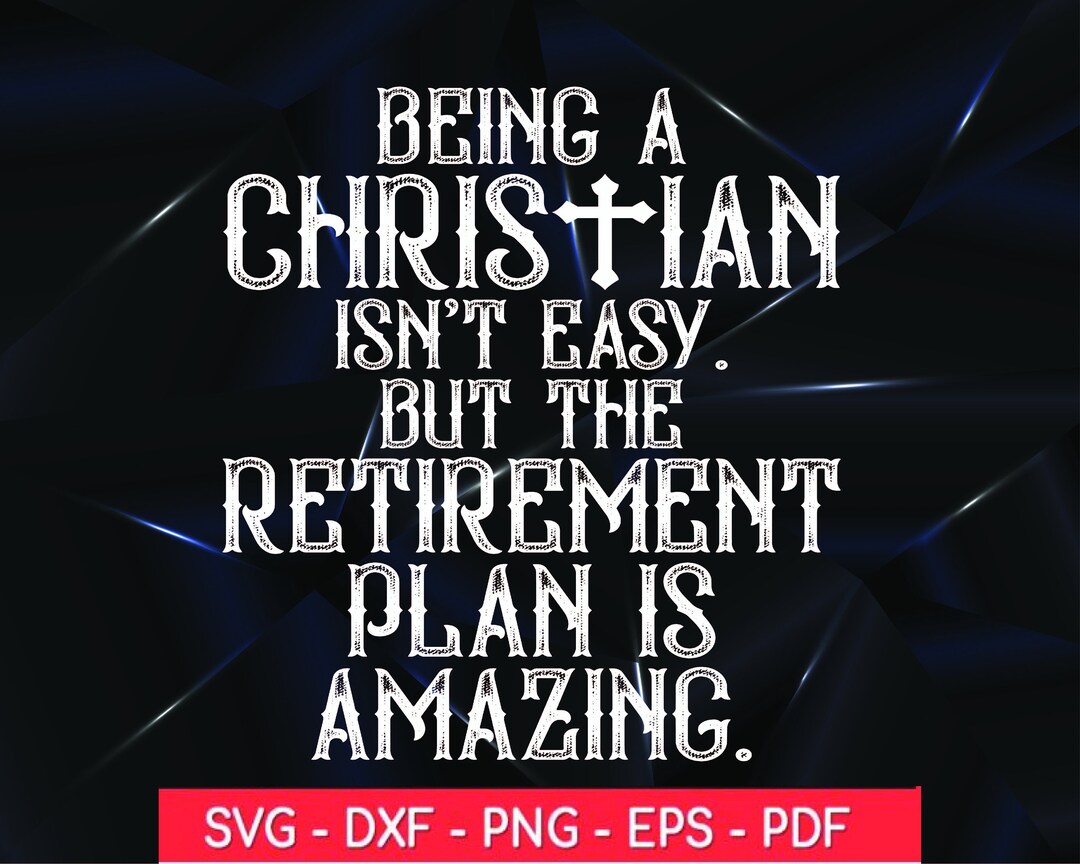 Christian Retirement Plan SVG: Church Faith Design (digital Files) - Etsy