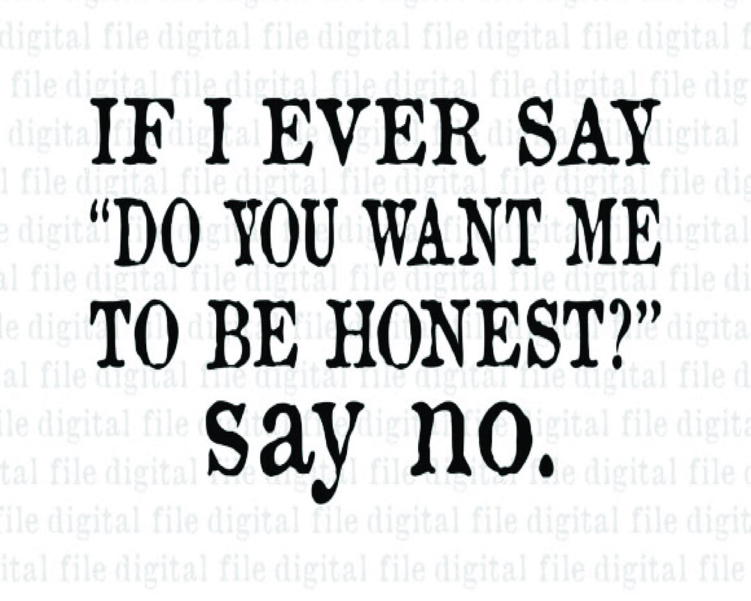 Sarcastic Honesty Quote SVG, Funny Shirt Design (digital Files) - Etsy