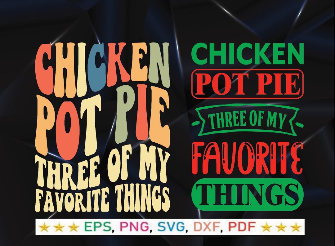 Funny Chicken Pot Pie SVG: T-shirt Design (digital Files) - Etsy