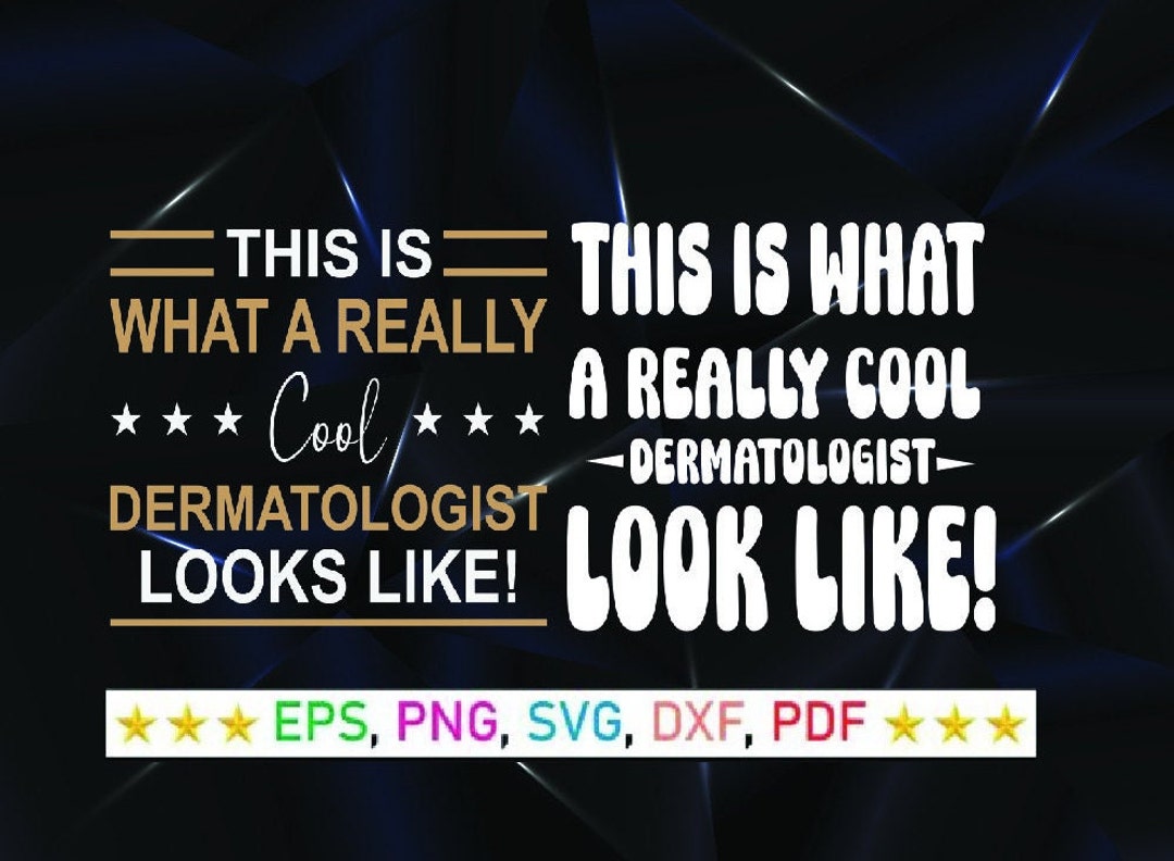 This is What A Really Cool Dermatologist Funny Dermatology T-shirt ...