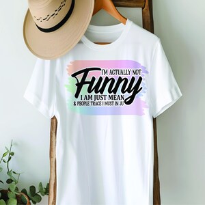 I'm Actually Not Funny, I’m Just Mean and People Think I'm Joking Svg ...