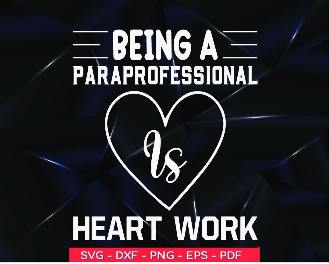 Paraprofessional Heart Work (svg, Png, Dxf, Eps) - Etsy