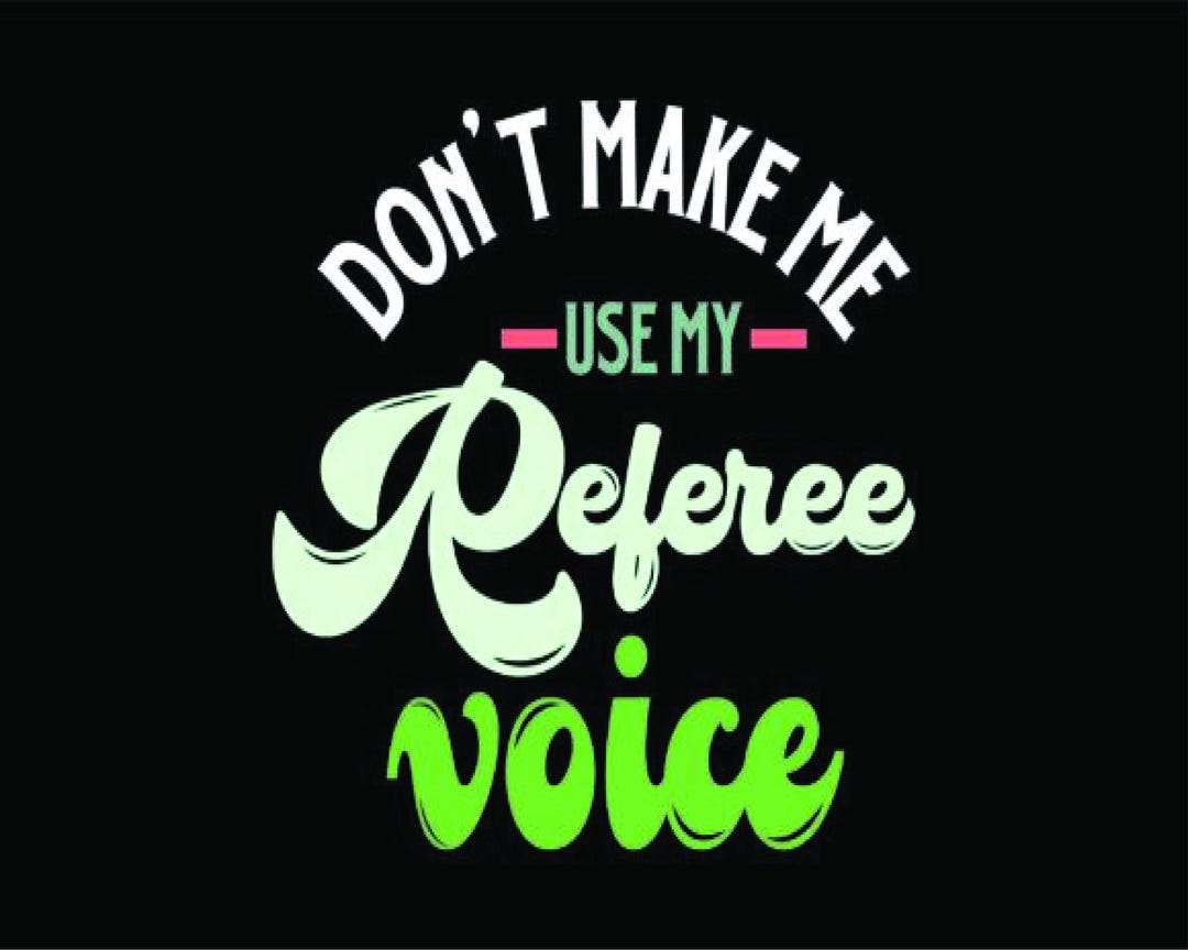 Funny Referee Voice SVG Design: Cricut, Silhouette (digital Files) - Etsy
