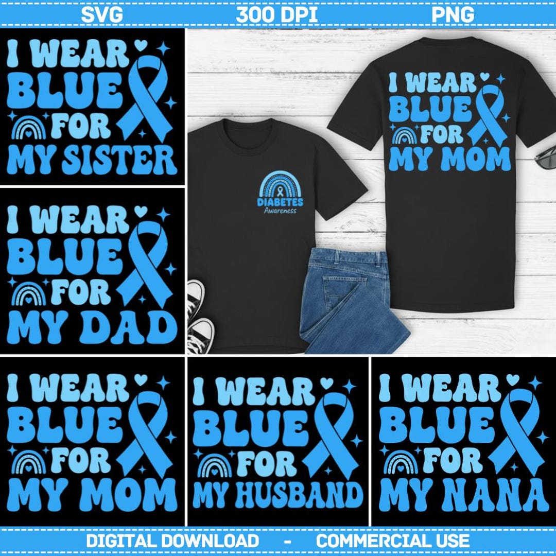 I Wear Blue for Diabetes Awareness Png Svg, We Wear Blue for Diabetes ...