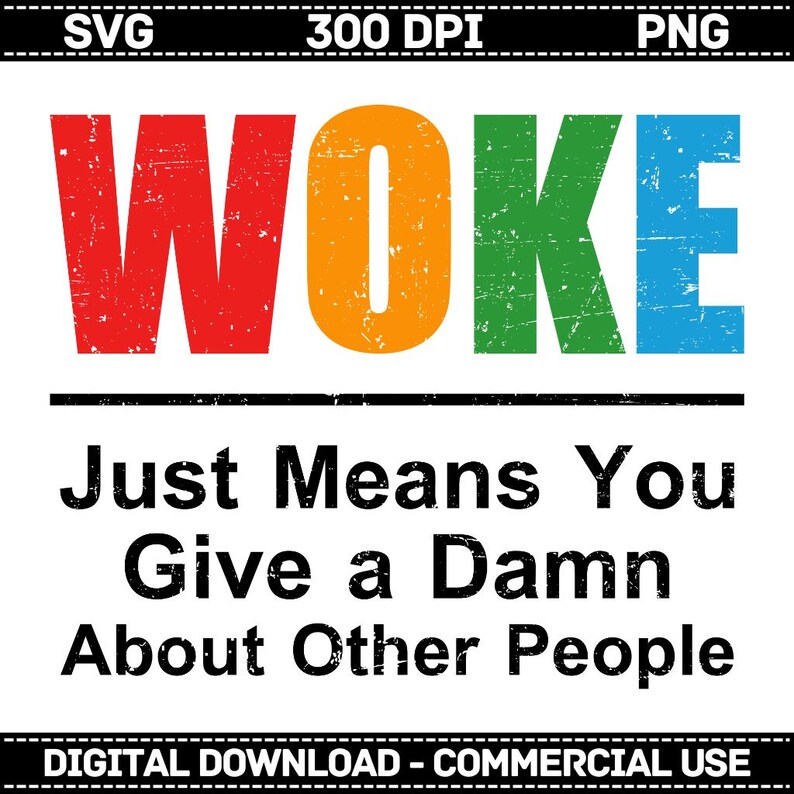 Woke - Just Means You Give a Damn About Other People Png Svg ...