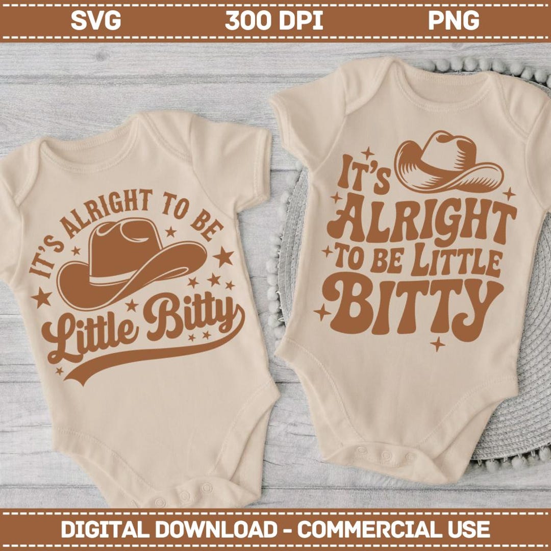 It's Alright to Be a Little Bitty Svg Png, Retro Country Cute Baby Svg ...