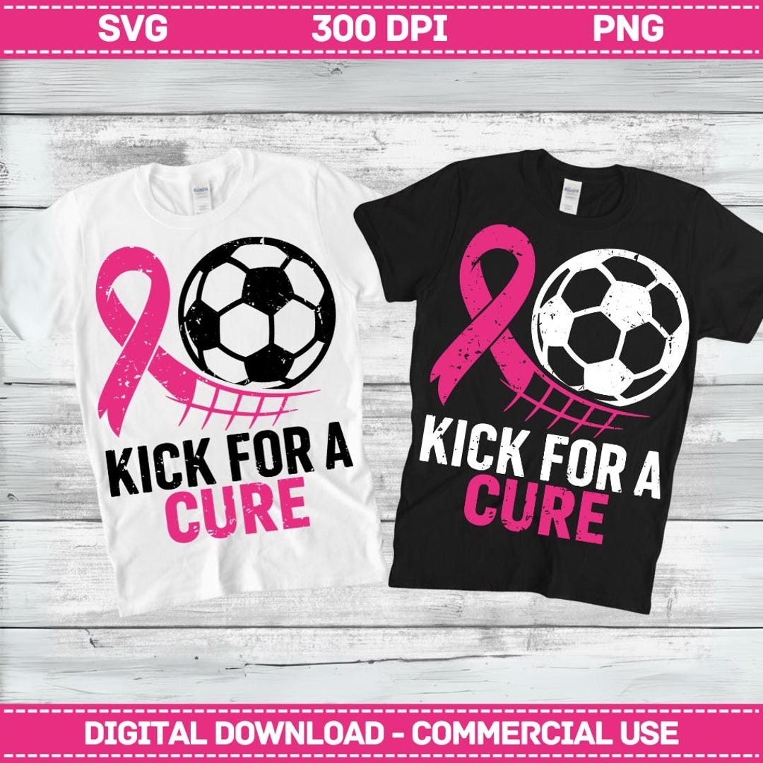 Kick for A Cure Soccer Svg Png, Pink Ribbon Breast Cancer Awareness ...