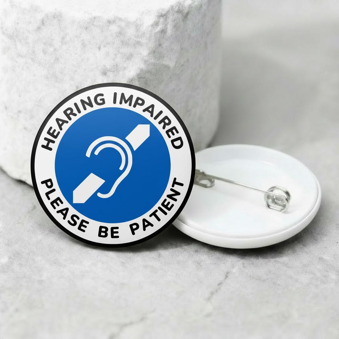 Hard of Hearing / Loss Support Symbol Badge, Deaf Awareness Pin Please ...