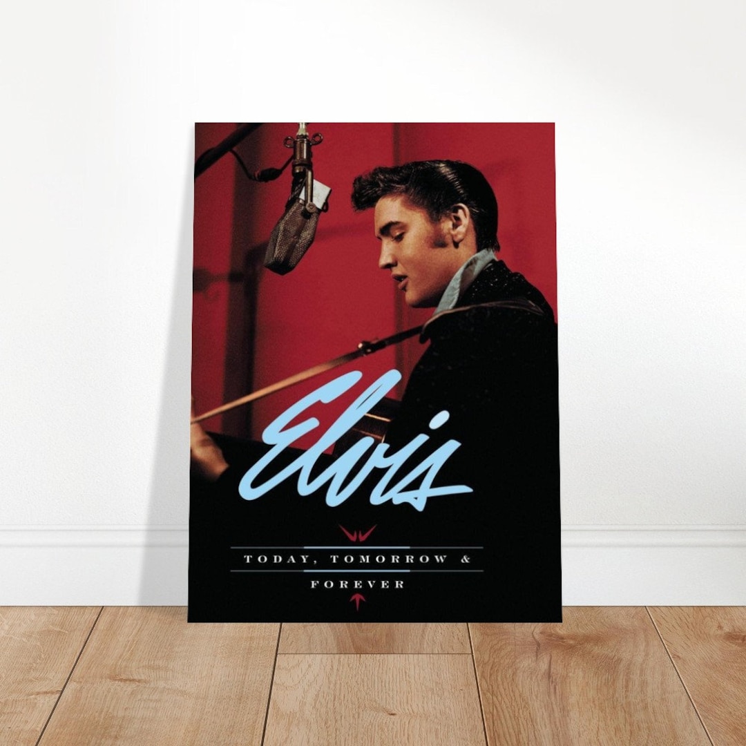 Elvis Presley Today, Tomorrow and Forever Poster, Elvis Presley Album ...