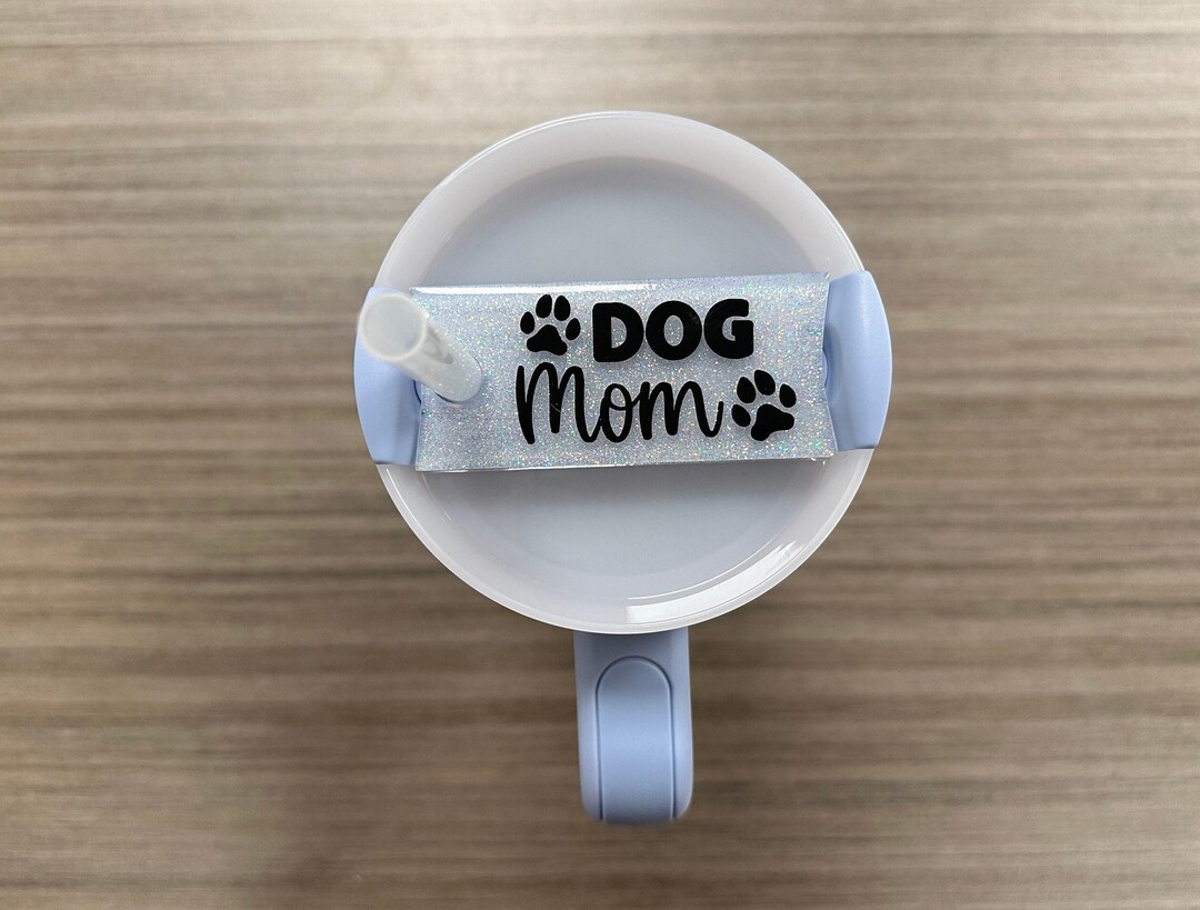 Dog Mom Stanley Tag | Stanley Topper | Stanley Cup Name Plate - Etsy