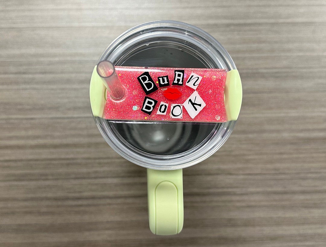 Mean Girls Stanley Tag | Burn Book Stanley Tag | | Stanley Topper ...