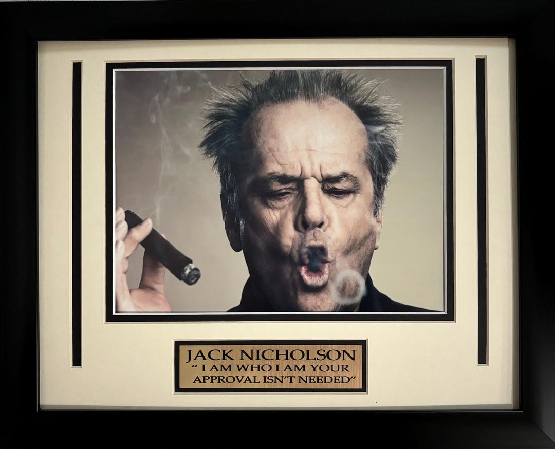 Jack Nicholson" I Am Who I Am, Your Approval is Not Necessary" 8x10 ...