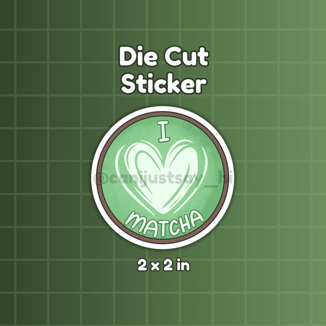 Matcha Lovers Laminated Die Cut Sticker, I Love Matcha Sticker - Etsy
