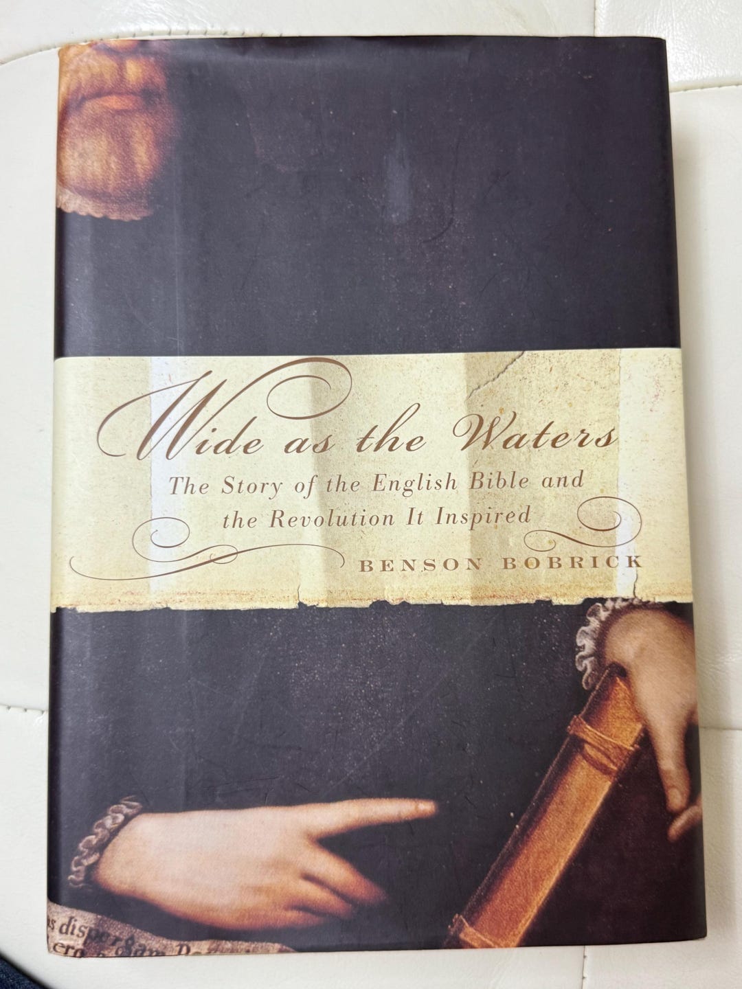 Wide as the Waters: the Story of the English Bible - Benson Bobrick ...