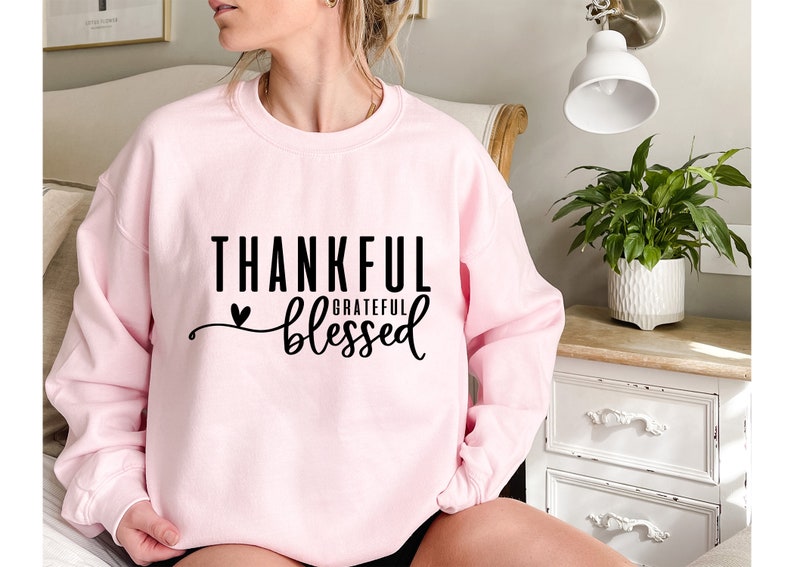 Thankful Grateful Blessed Sweatshirt, Thanksgiving Sweatshirt, Fall ...