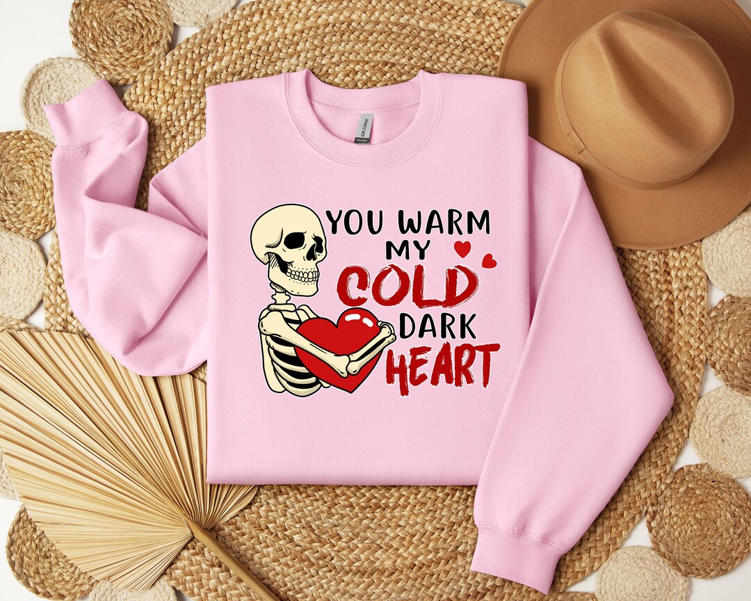 You Warm My Cold Dark Heart Shirt, Valentine's Day Shirt, Valentine ...