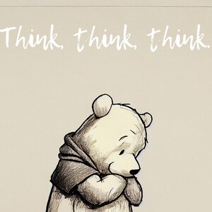 Winnie the Pooh Quotes, Think, Think, Think, Winnie the Pooh - Etsy