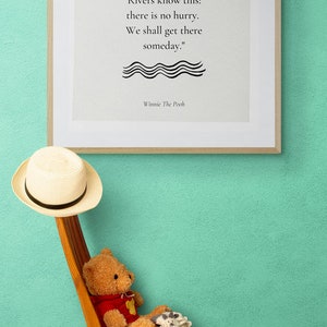 Winnie the Pooh Quotes, Rivers Know This There is No Hurry We Shall Get ...