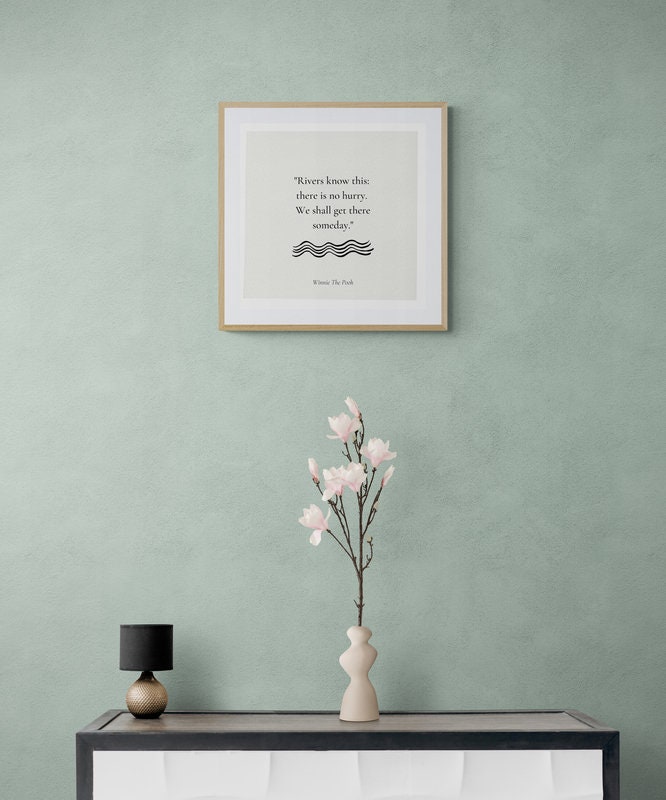 Winnie the Pooh Quotes, Rivers Know This There is No Hurry We Shall Get ...