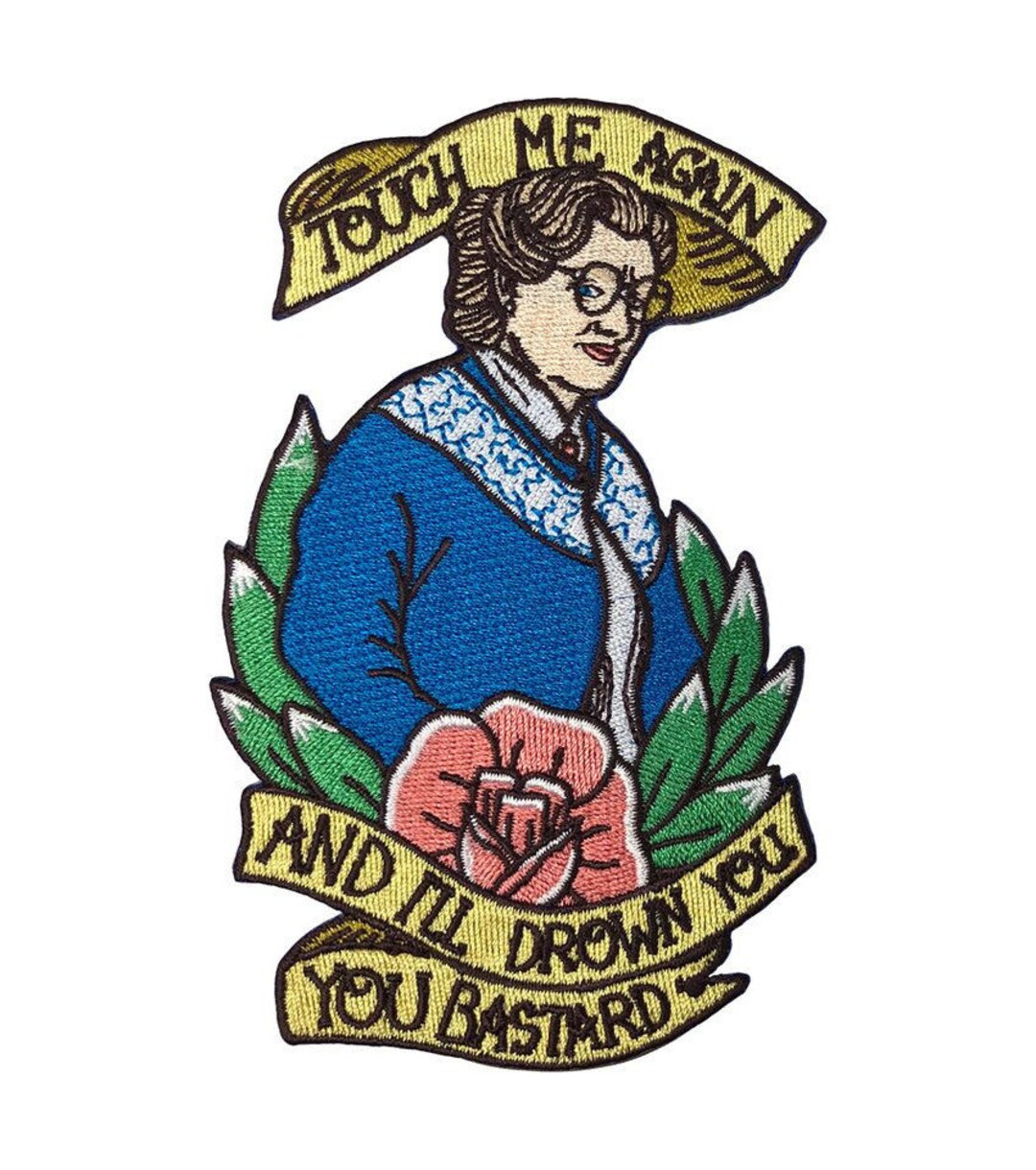 Mrs. Doubtfire Fan Art Touch Me Again and I'll Drown You Iron on Patch ...