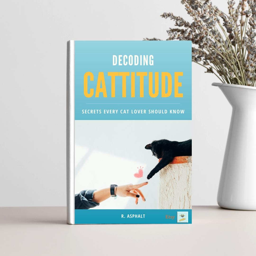Ebook Cattitude Decoded the Ultimate Cat Care Guide to Understanding ...
