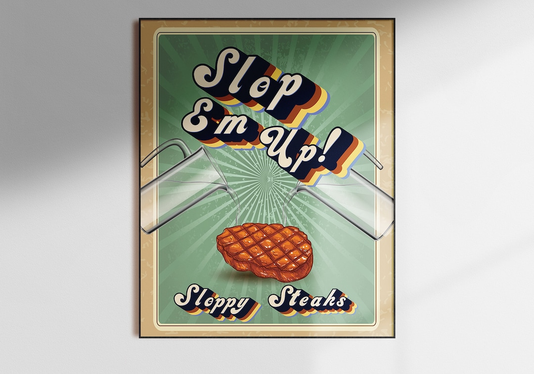 Slop Em Up!, Funny Quote Wall Art Digital Printable Funny Quote, Sloppy ...