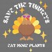 Save the Turkeys Digital Download PNG and SVG Instant - Etsy