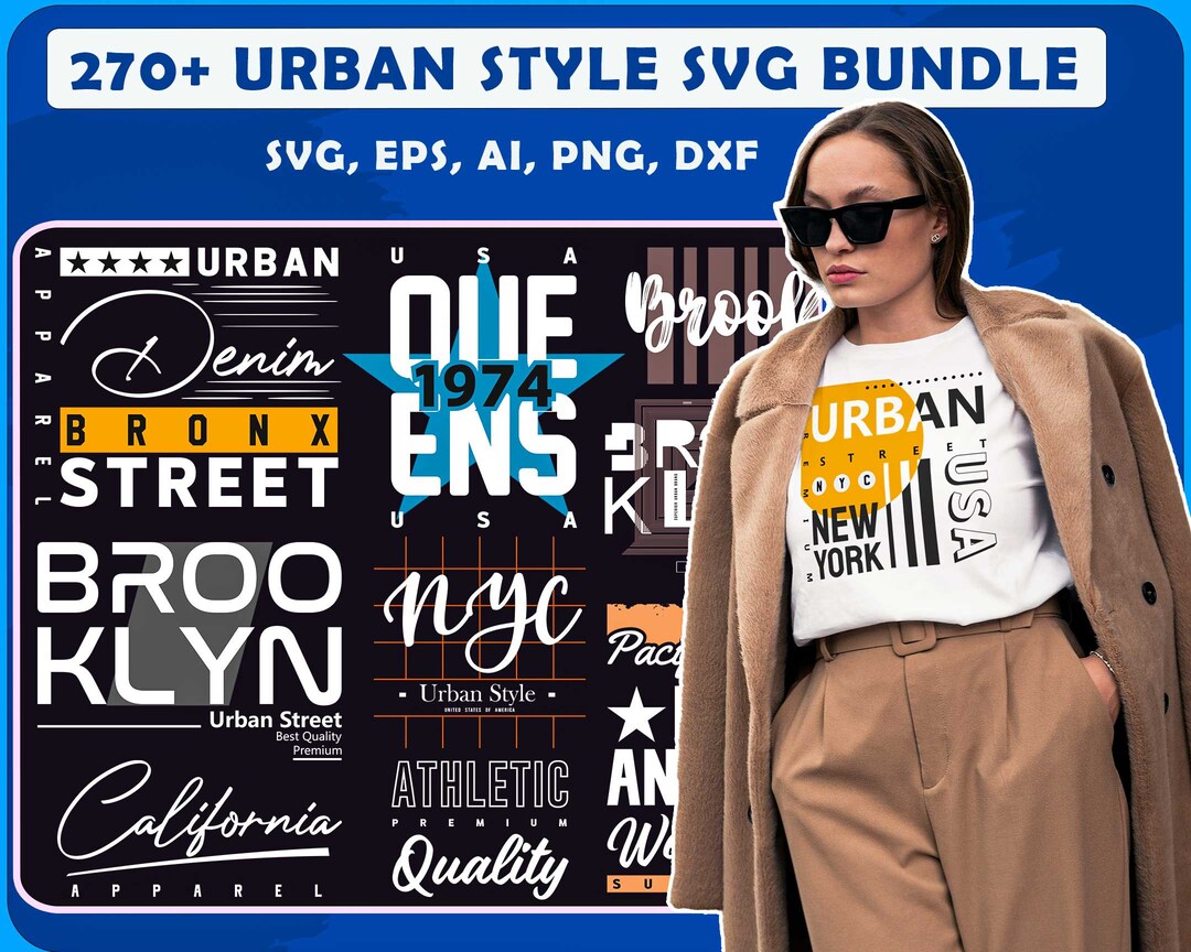 270 + URBAN Style Svg Bundle, Streetwear T-shirt Design Bundle, Pop ...