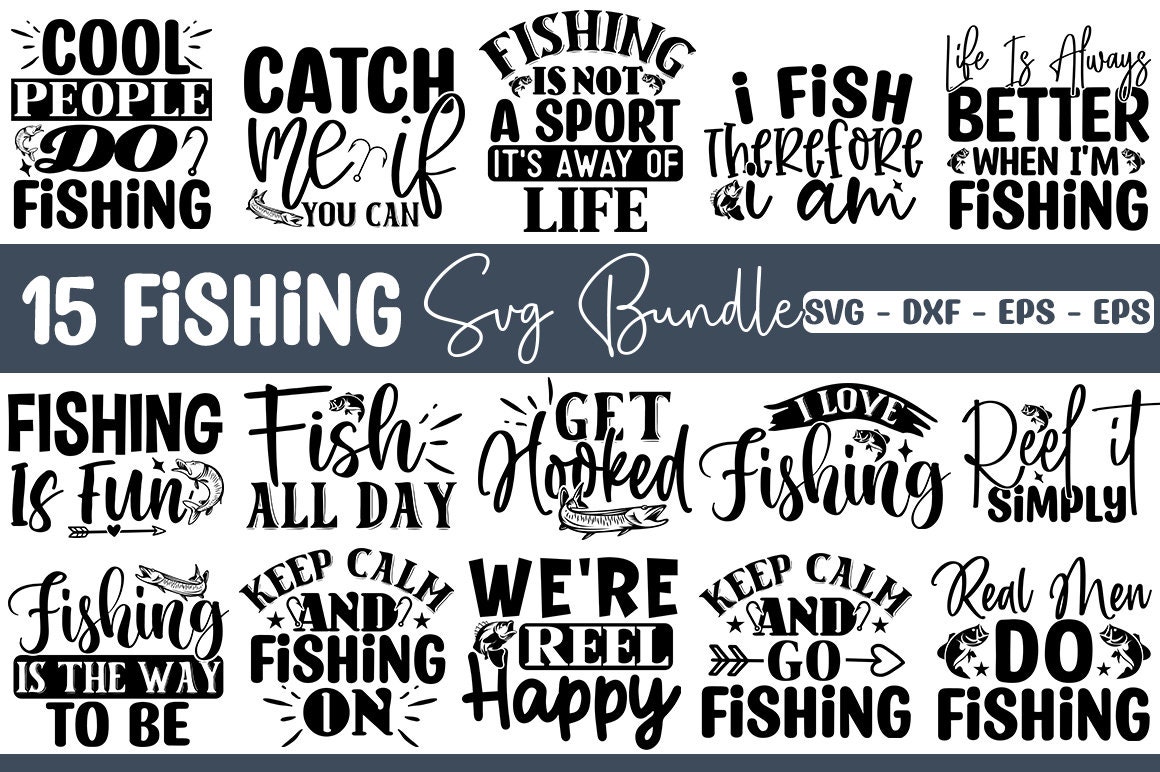 Fishing SVG Bundle, Fishing Quotes, Fishing Sayings, Fishing SVG ...