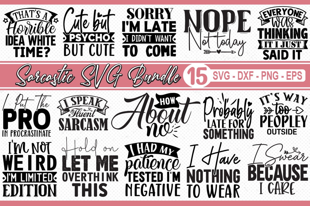Sarcastic Quotes SVG Bundle 2, Funny Cut File,funny Bundle,sarcastic ...