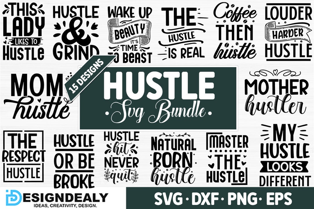 Hustle SVG, Quote Svg, Hustle Hard Svg, Saying Svg, Hustler Svg, Quote ...