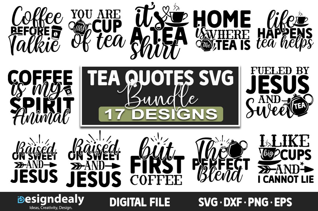 Tea SVG Bundle, Funny Tea Quotes Svg, Tea Quotes Svg, Quotes Svg ...