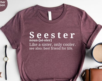 Seester Noun Shirt, Seester Definition Tshirt, Gift for Sister, Best ...