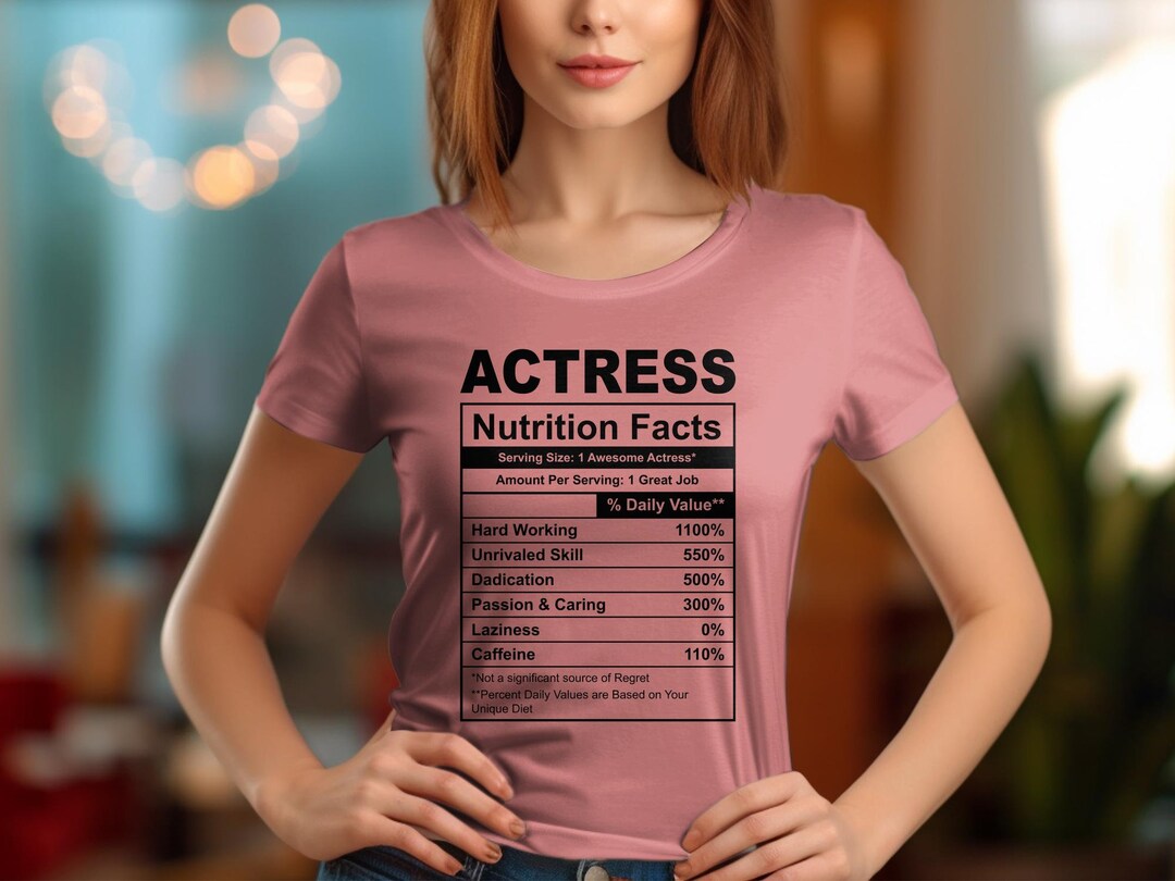Actress Nutritional Facts T-shirt, Funny Acting Gift, Drama Club Tee ...