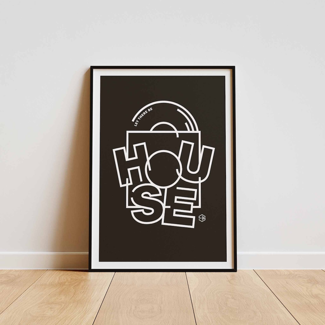 Let There Be House Music Poster Wall Art Typographic Graphic Print ...