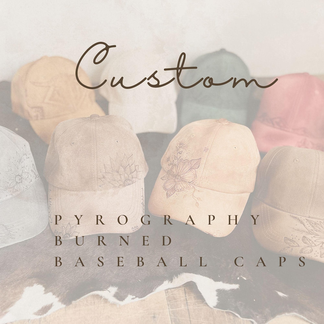 Custom Burned Baseball Hat | Choose Your Own Hand-burned Design - Etsy